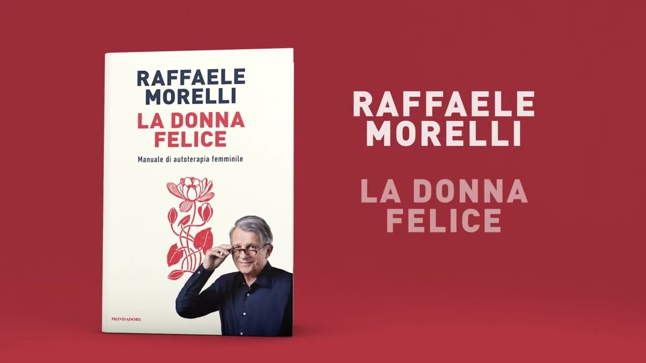 "La donna felice" di Raffaele Morelli: gli strumenti per affrontare ...